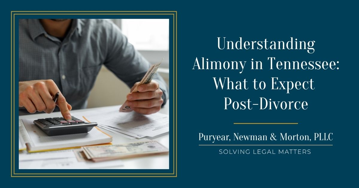 Understanding Alimony in Tennessee: What to Expect Post-Divorce